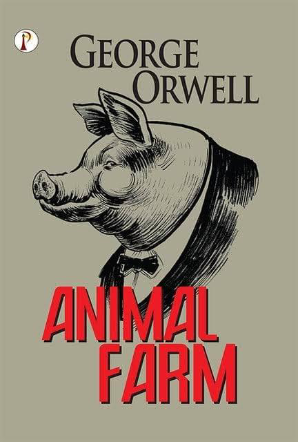 “Animal Farm” is a novella written by George Orwell and published in ...